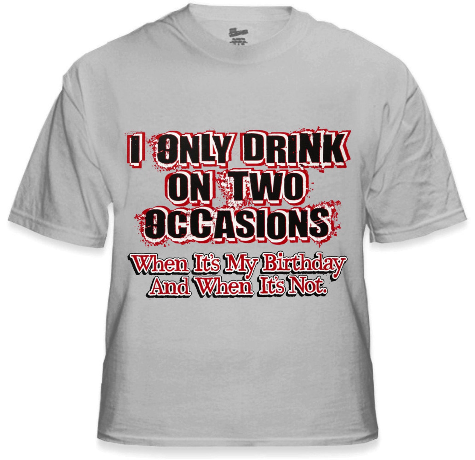 Drinking Tees I Only Drink on Two Occasions Mens Tshirt - Etsy