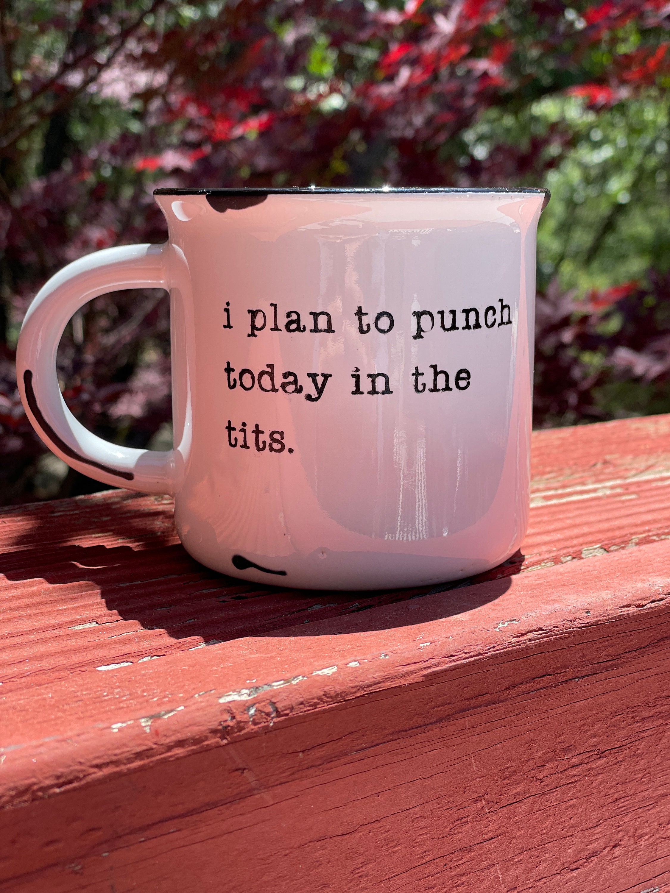 Kick Today In The Dick Punch Today In The Tits Coffee Etsy Uk