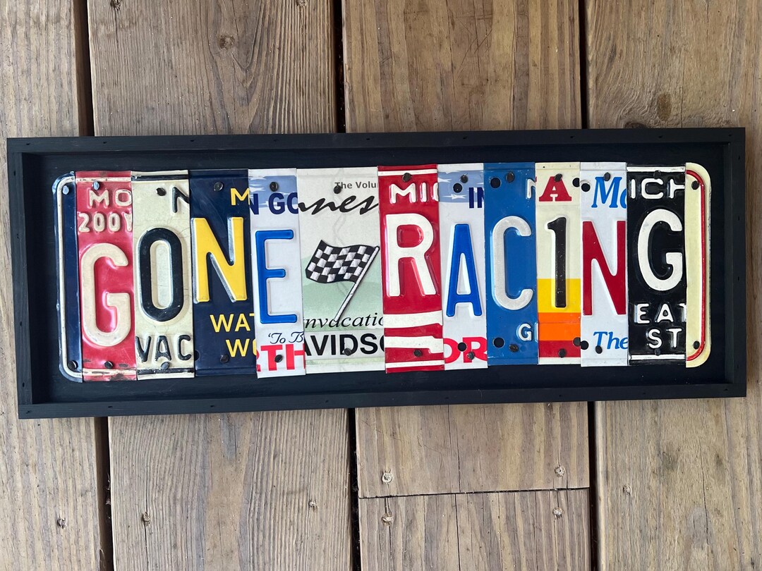 GONE RACING SIGN, Racing Fan Gift, License Plate Sign, Mancave, Need ...