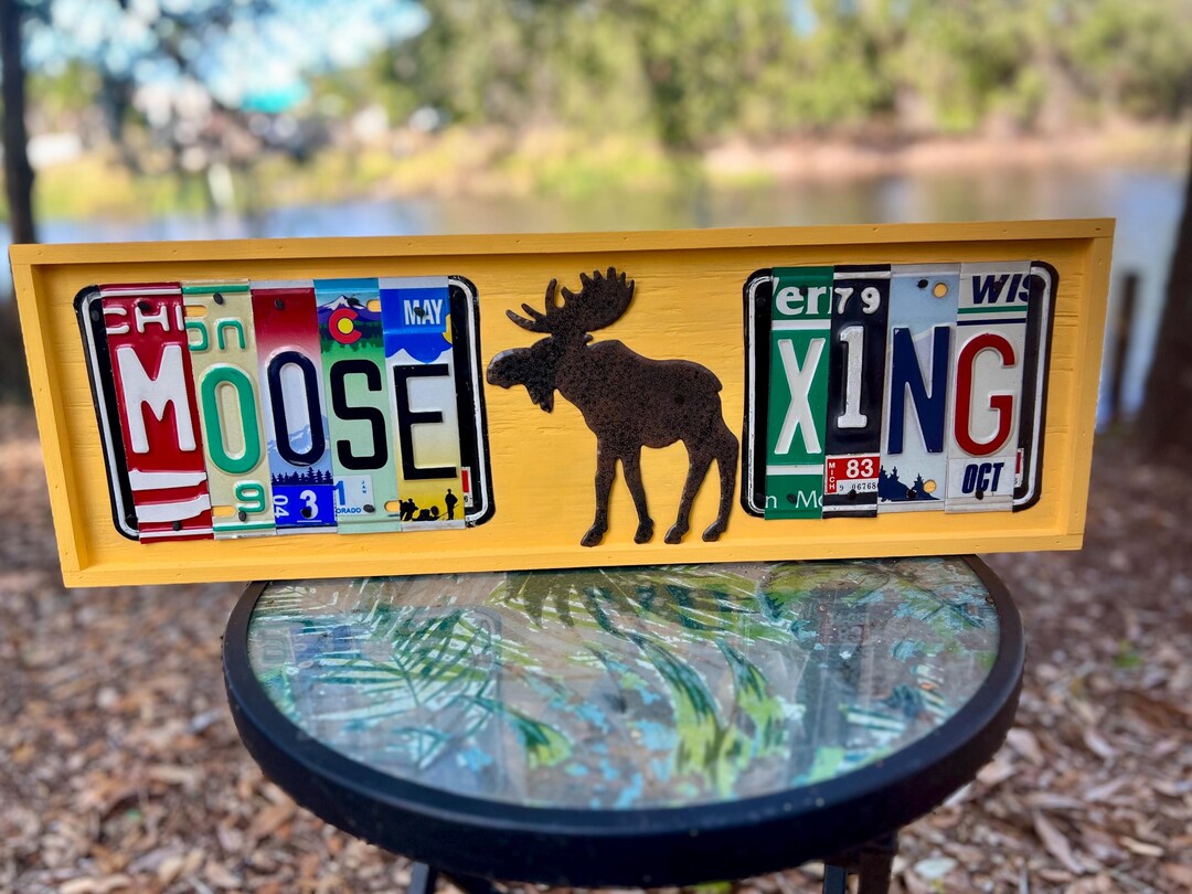 Moose Crossing Sign License Plate Art Cabin Decor Alaska Bar Sign Man ...
