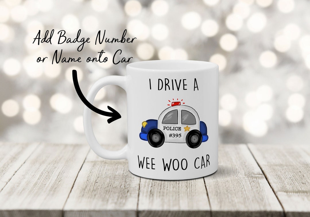Police Officer Mug, Wee Woo Car, Gift for Cop - Etsy