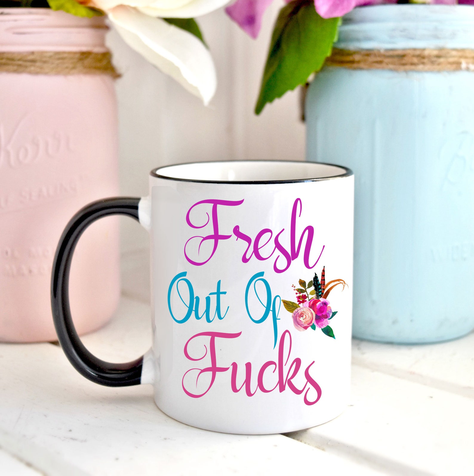 Curse Word Mug Fresh Out Of Fcks Mug Funny Coffee Mug Cuss | Etsy