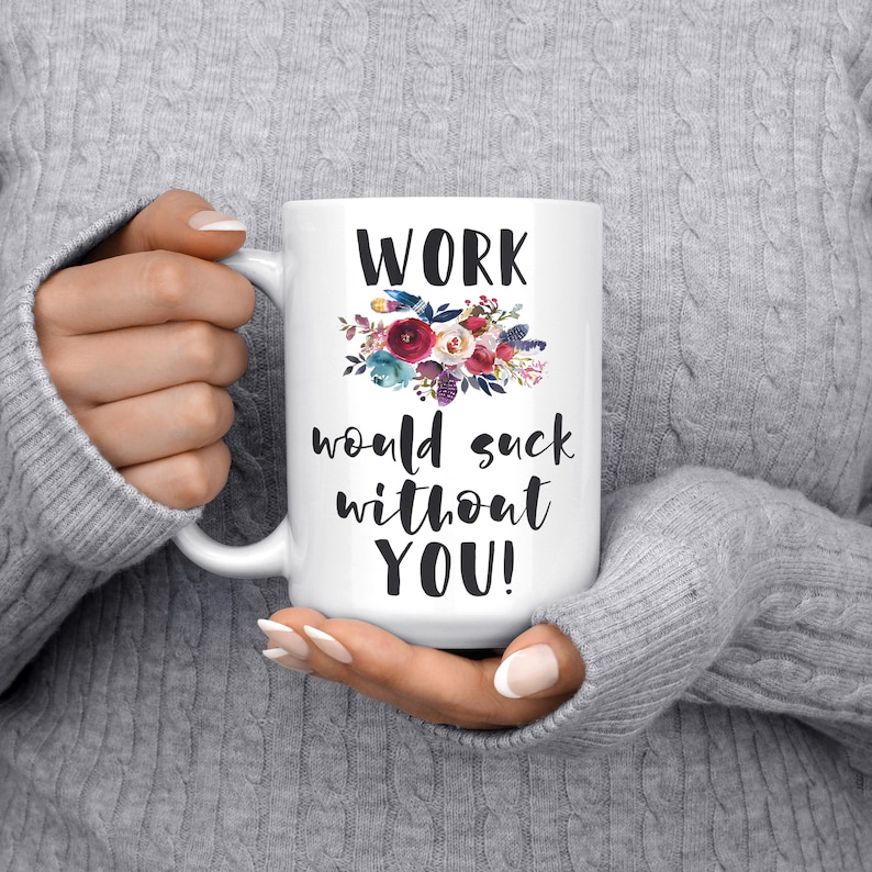 Work Would Suck Without You Mug Mug for Co Worker Gift for | Etsy