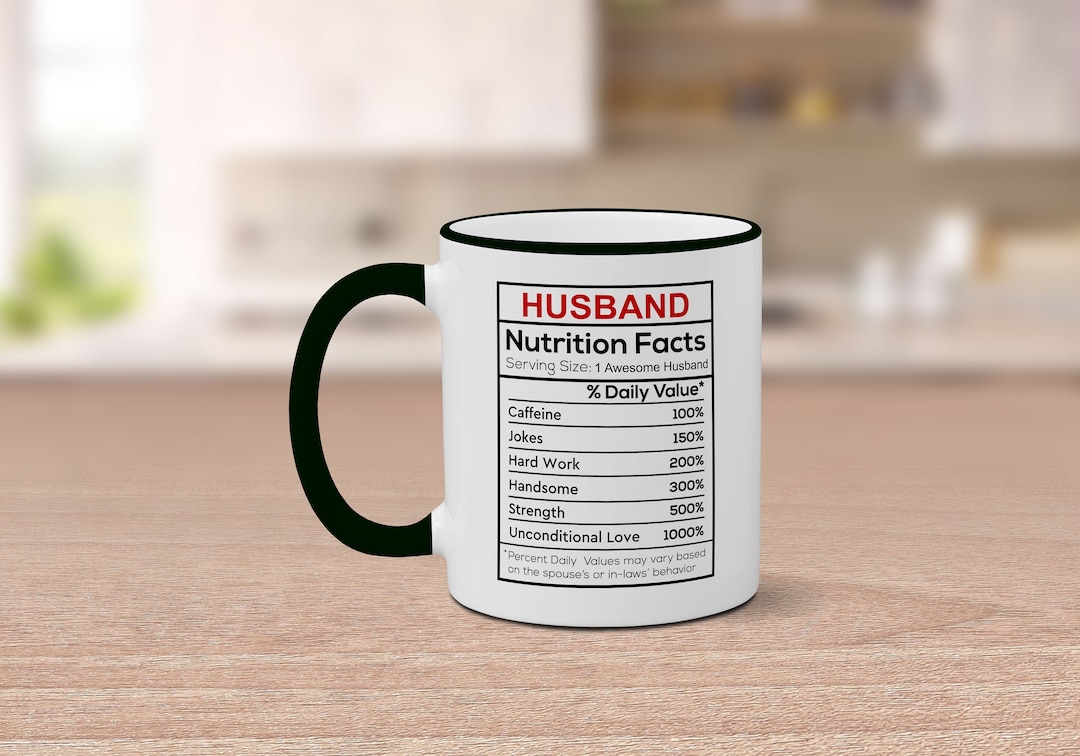 Husband Nutrition Facts Best Husband Ever Mug, Coffee Mug for Husband ...