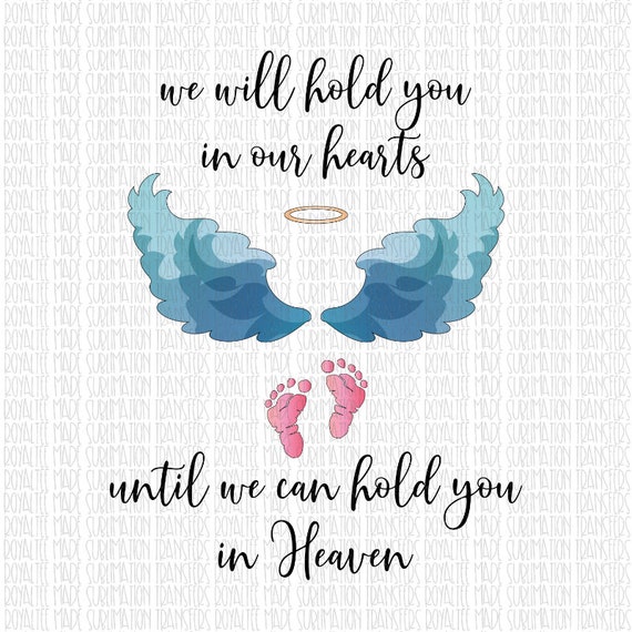 We Will Hold You In Our Hearts Until We Can Hold You In Heaven Etsy we-will-hold-you-in-our-hearts-until-we-can-hold-you-in-heaven-etsy