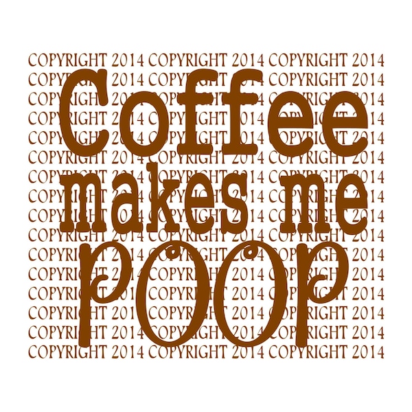 Coffee Makes Me Poop - Etsy