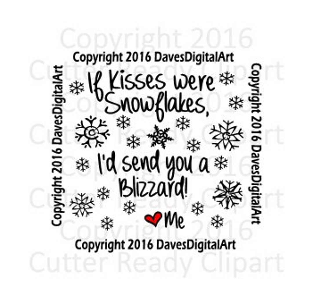 If Kisses Were Snowflakes I'd Send You a Blizzard Template, Template ...