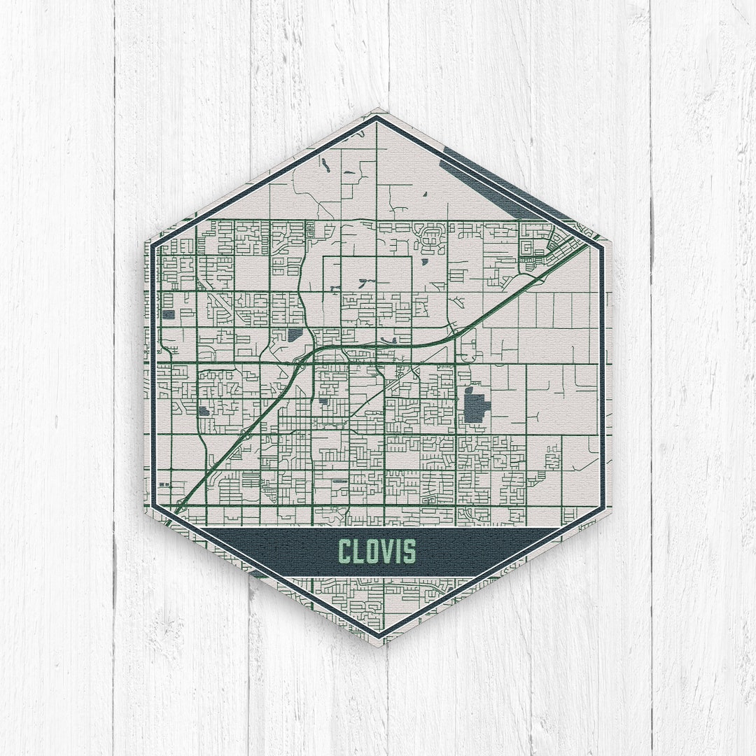 Clovis California Map, Hexagon Map, Hexagon Canvas, Travel Collection, Clovis, Map of Clovis ...