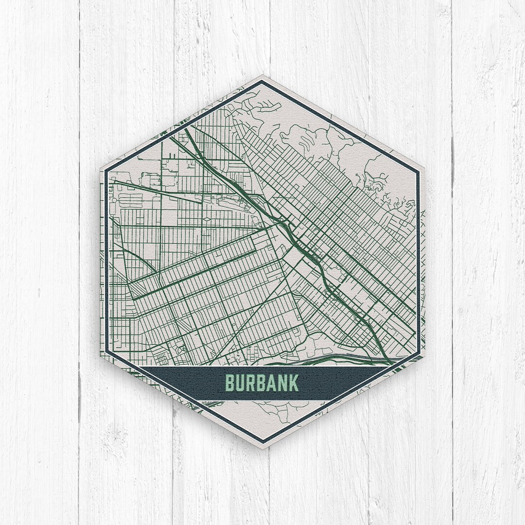 Burbank California Map, Hexagon Map, Hexagon Canvas, Travel Collection ...