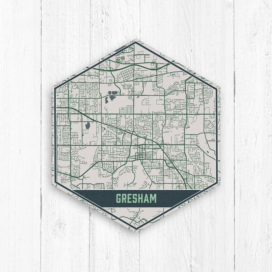 Gresham Oregon Map, Hexagon Map, Hexagon Canvas, Travel Collection ...