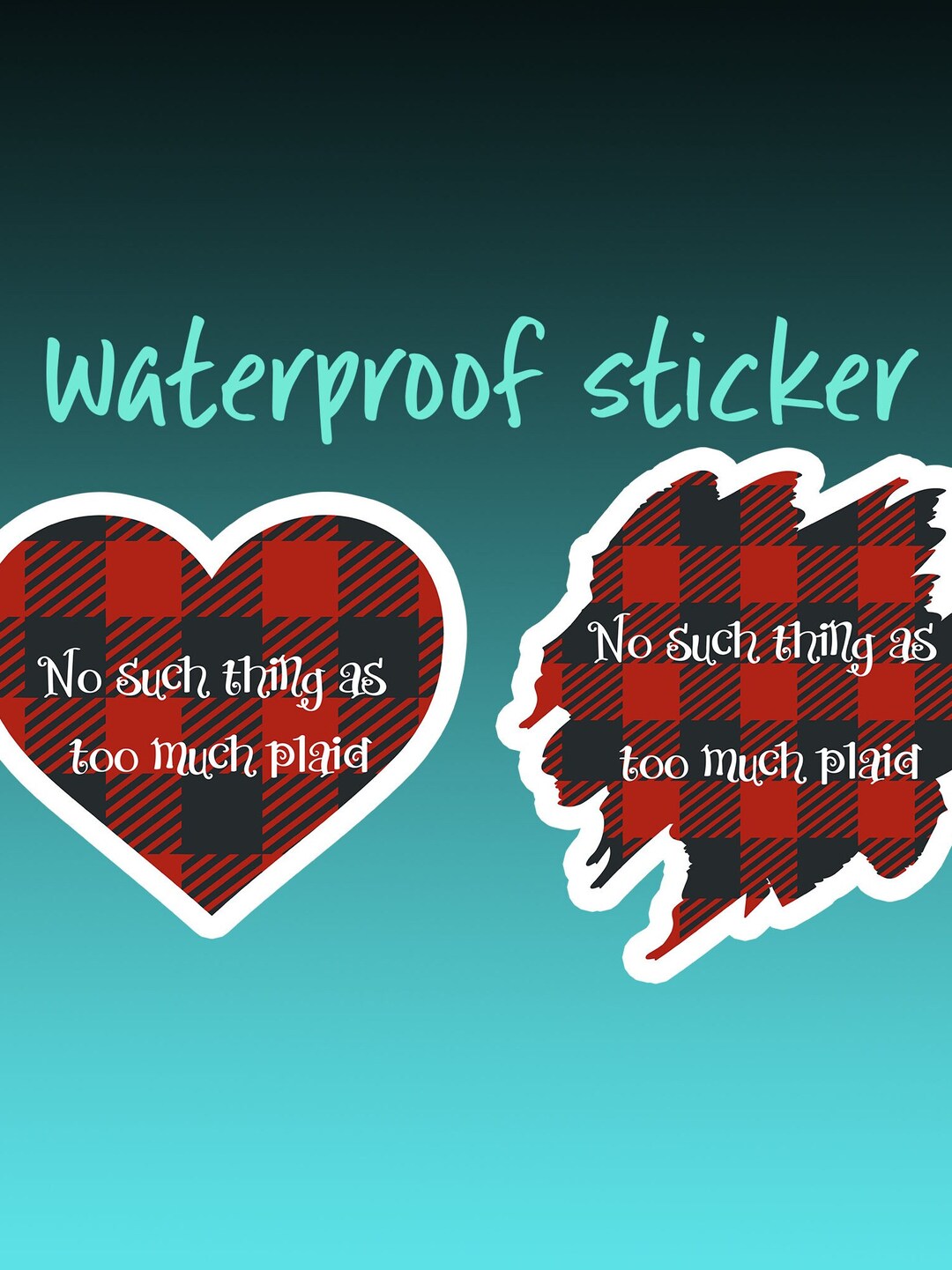 No Such Thing as Too Much Plaid Waterproof Vinyl Stickers, Buffalo ...