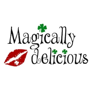 St Patrick's Day Svg Magically Delicious Svg Svg File | Etsy