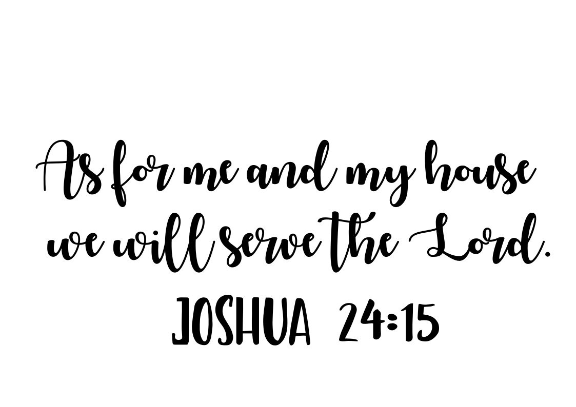 Joshua 24:15 svg As for me and my house we will serve the | Etsy