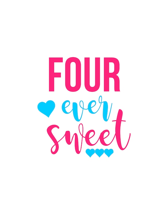 Four year old birthday svg Four ever sweet svg Birthday svg | Etsy
