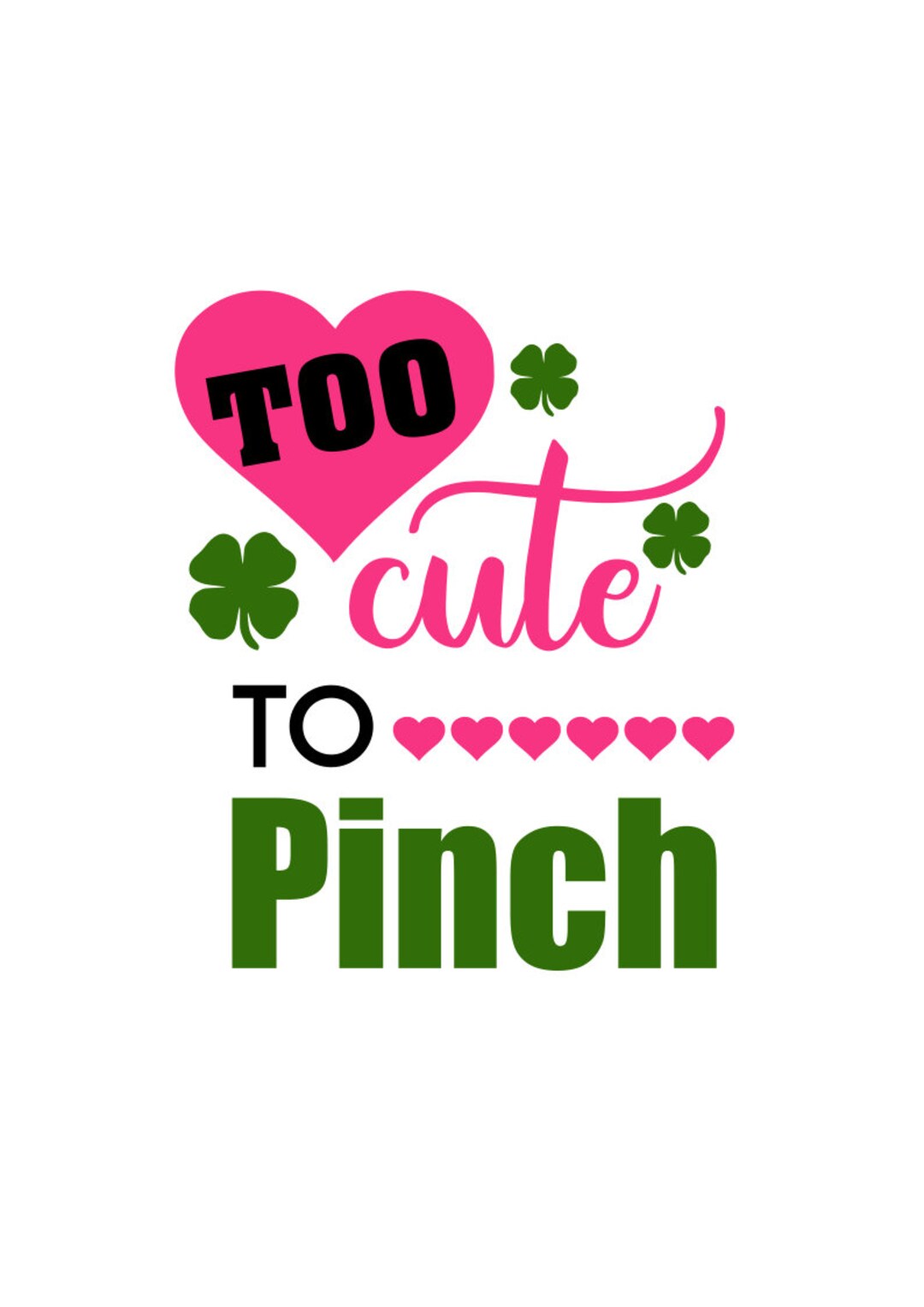 St Patrick's Day Svg; Too Cute to Pinch Svg; Svg File, Dxf File; Png ...