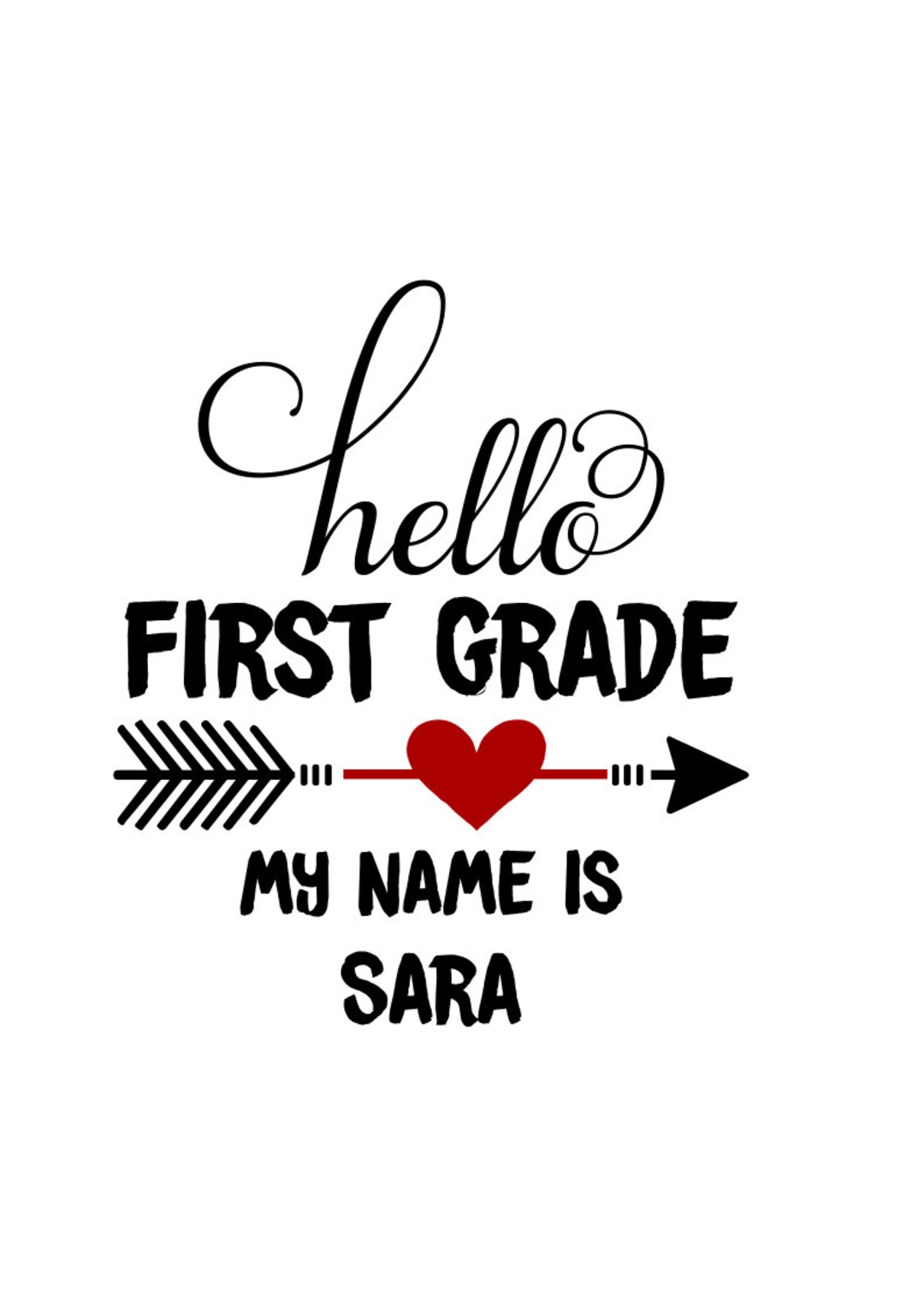 First Grade Svg; Hello First Grade My Name is Sara; Back to School Svg ...