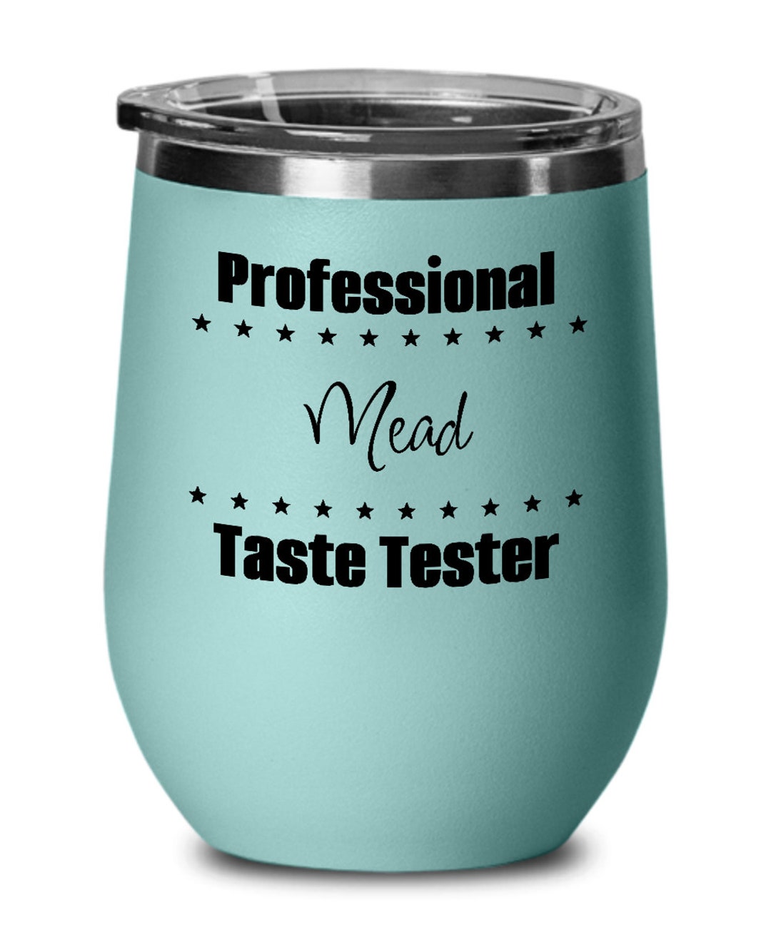 Mead Professional Taste Tester Tumbler, Funny Wine Glass, Alcohol ...