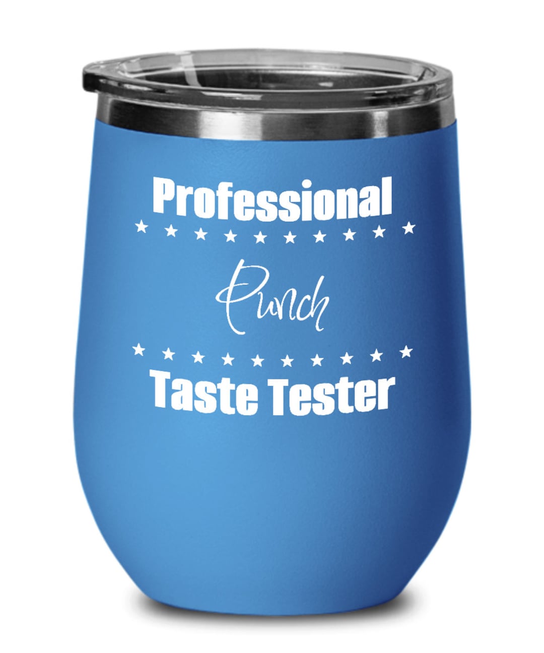 Punch Professional Taste Tester Tumbler, Funny Wine Glass, White Text ...