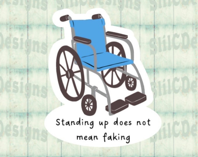 Standing up Does Not Mean Faking Disability Stickers Dynamic Disability ...