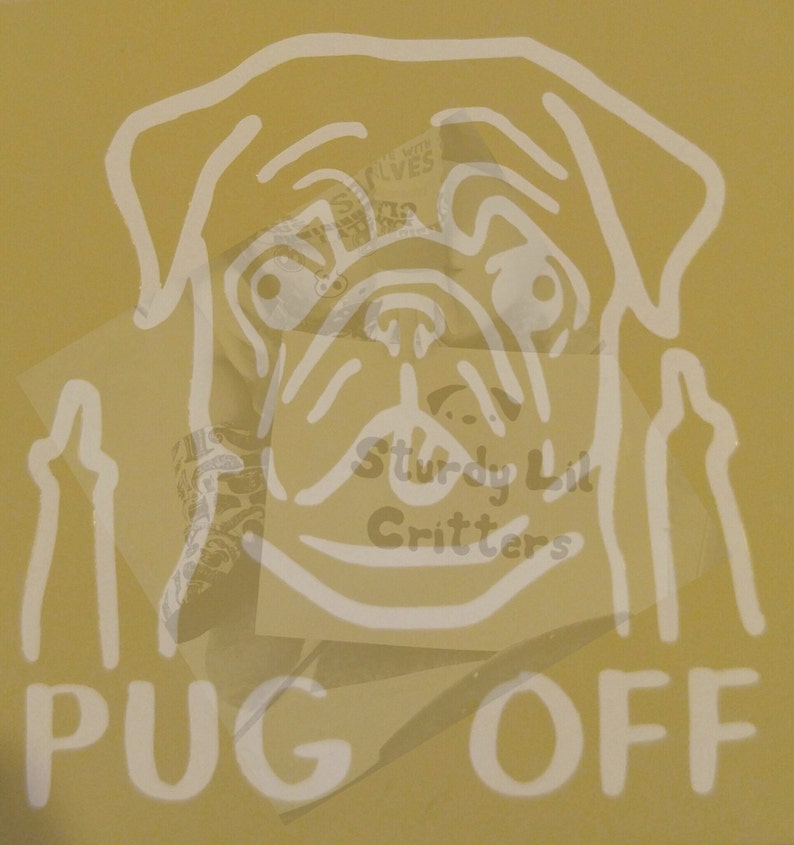PUG OFF Vinyl Decal Pug Dog Middle Finger Sassy Pug - Etsy