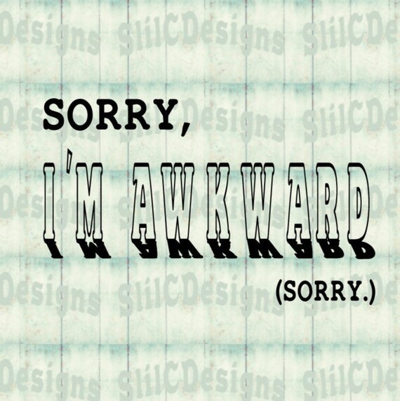 Sorry I'm Awkward Decal Awkward Decals Apology | Etsy