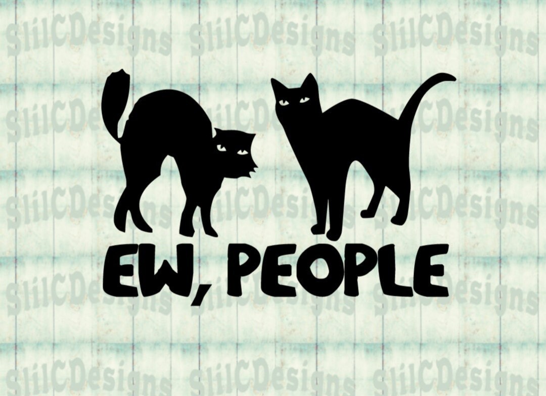 Ew People Cats Die Cut Vinyl Decal Cats Cat Lover Decal - Etsy