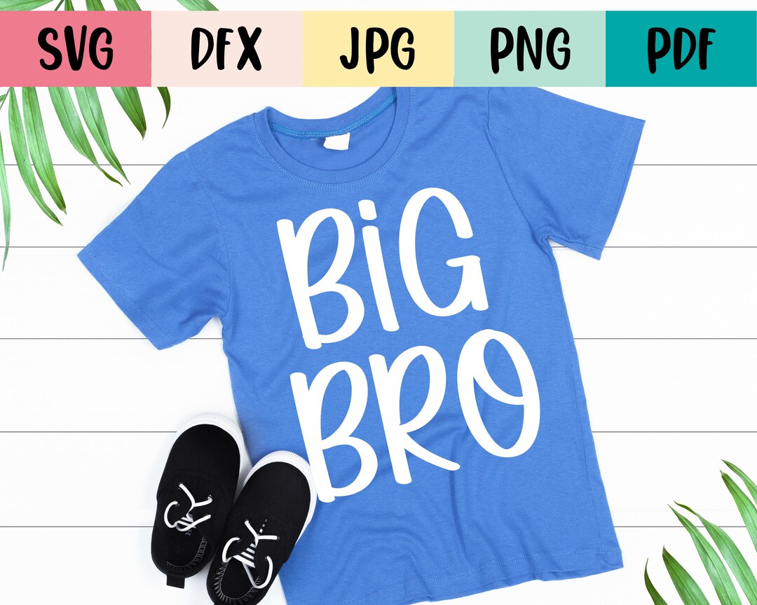 BIG BRO Svg Cut File-- Big Brother File for Cricut or Silhouette Sister ...