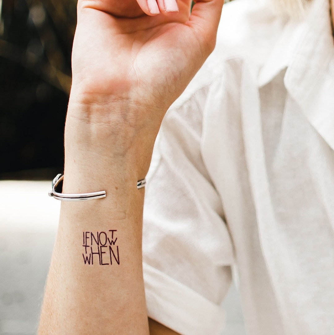 If Not Now Then When Temporary Tattoos - Etsy