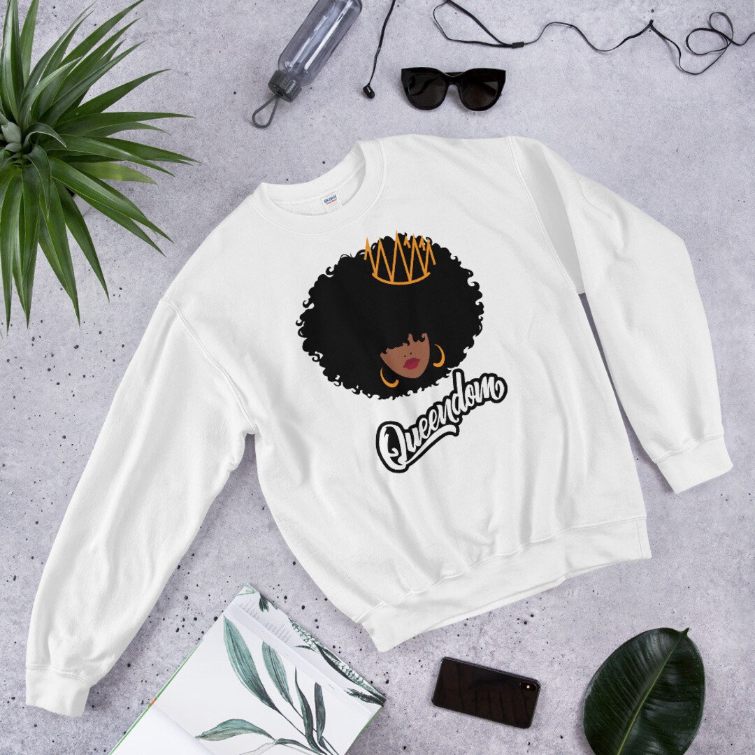 Queendom Black Woman/ Afro/ Natural Hair/ Sweatshirt - Etsy