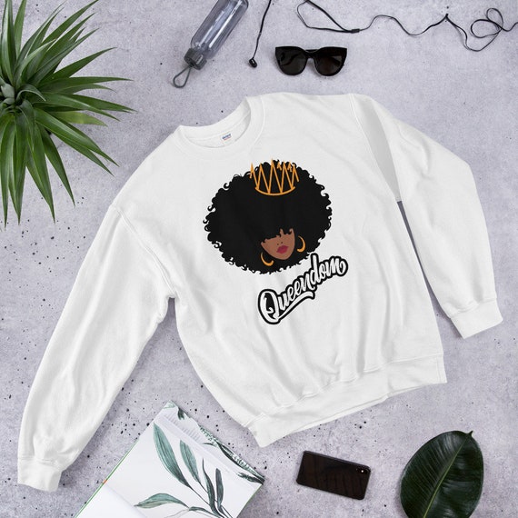 Queendom Black Woman/ Afro/ Natural Hair/ Sweatshirt | Etsy