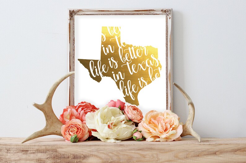 Life is Better in Texas Gold Foil Print Texas Pride FREE US SHIPPING - Etsy