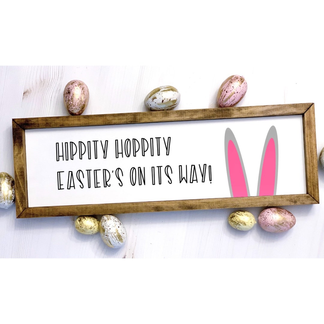 Hippity Hoppity Easter Sign | Spring Decor | Easter Bunny Ears Sign ...