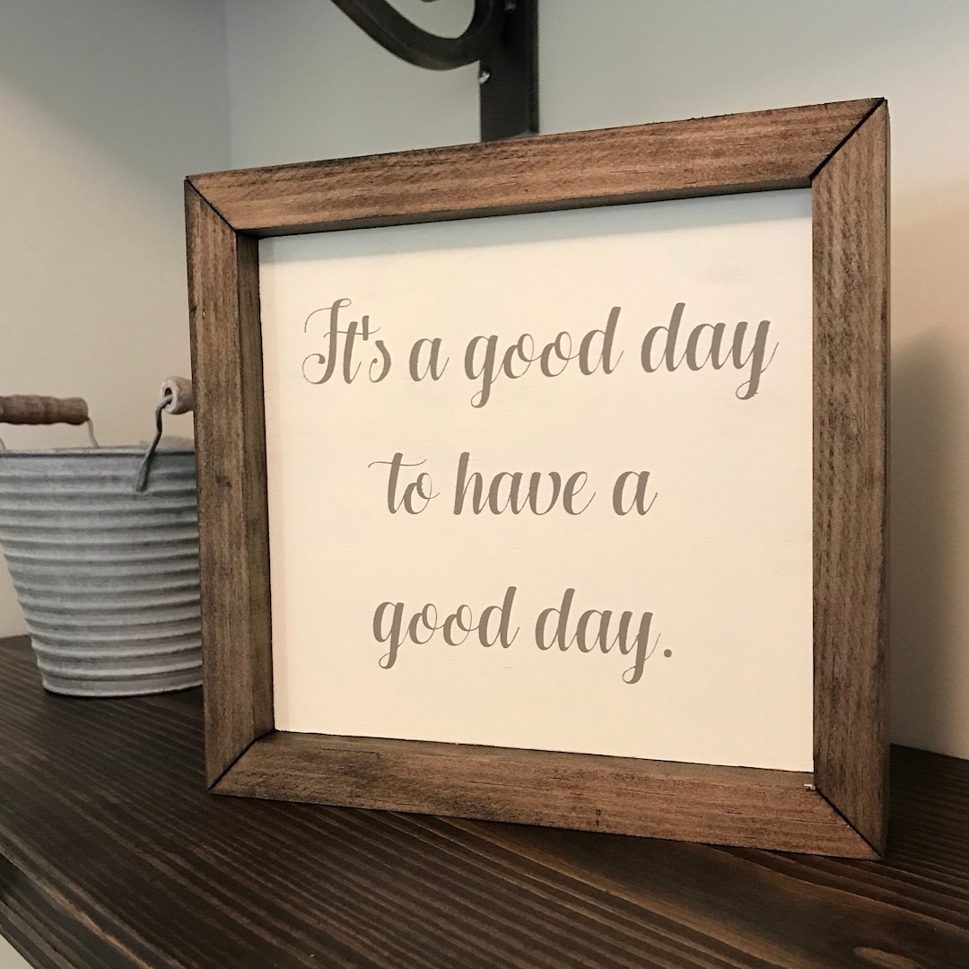 It's A Good Day to Have A Good Day Sign Rustic Home Decor Small ...