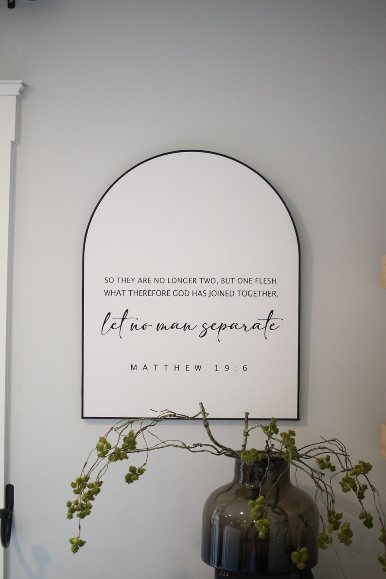 Arched Wall Sign - Matthew 19:6 - Scripture Wall Art - Living Room Wall ...