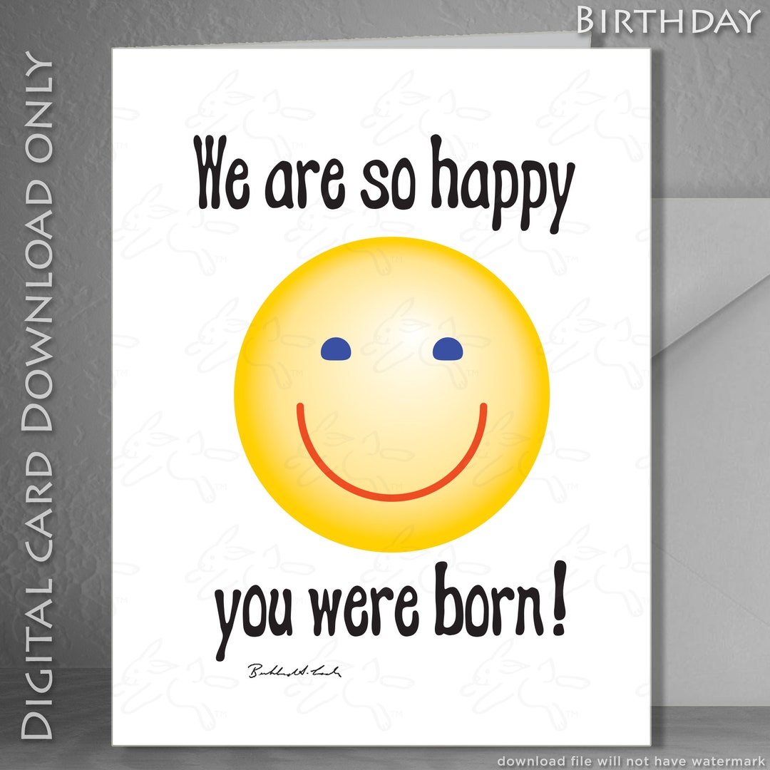 DIGITAL Print and GIF Card - We Are so Happy You Were Born! Birthday ...