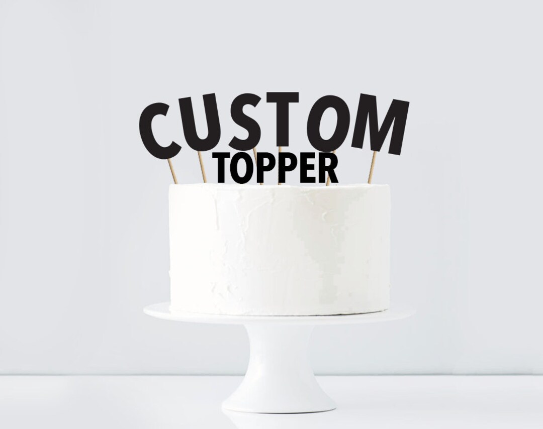 Custom Order - Cake Topper - Etsy