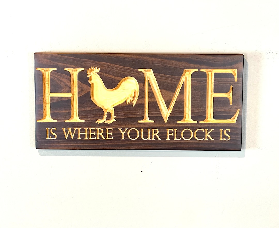 Flock Home-home Carved Wooden Signs-chicken Sign-wood Decor Signs- Coop ...