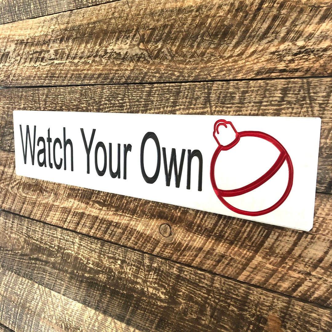 Watch Your Own Bobber Carved Wooden Sign Lake House Sign - Etsy