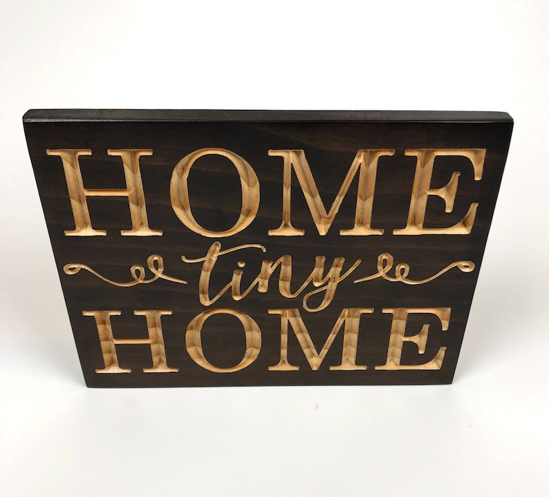 Carved Wood Sign Tiny Home Sign Wood Sign With Saying | Etsy