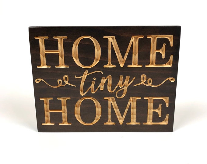 Carved Wood Sign - Tiny Home Sign - Wood Sign With Saying- Unique Gift ...