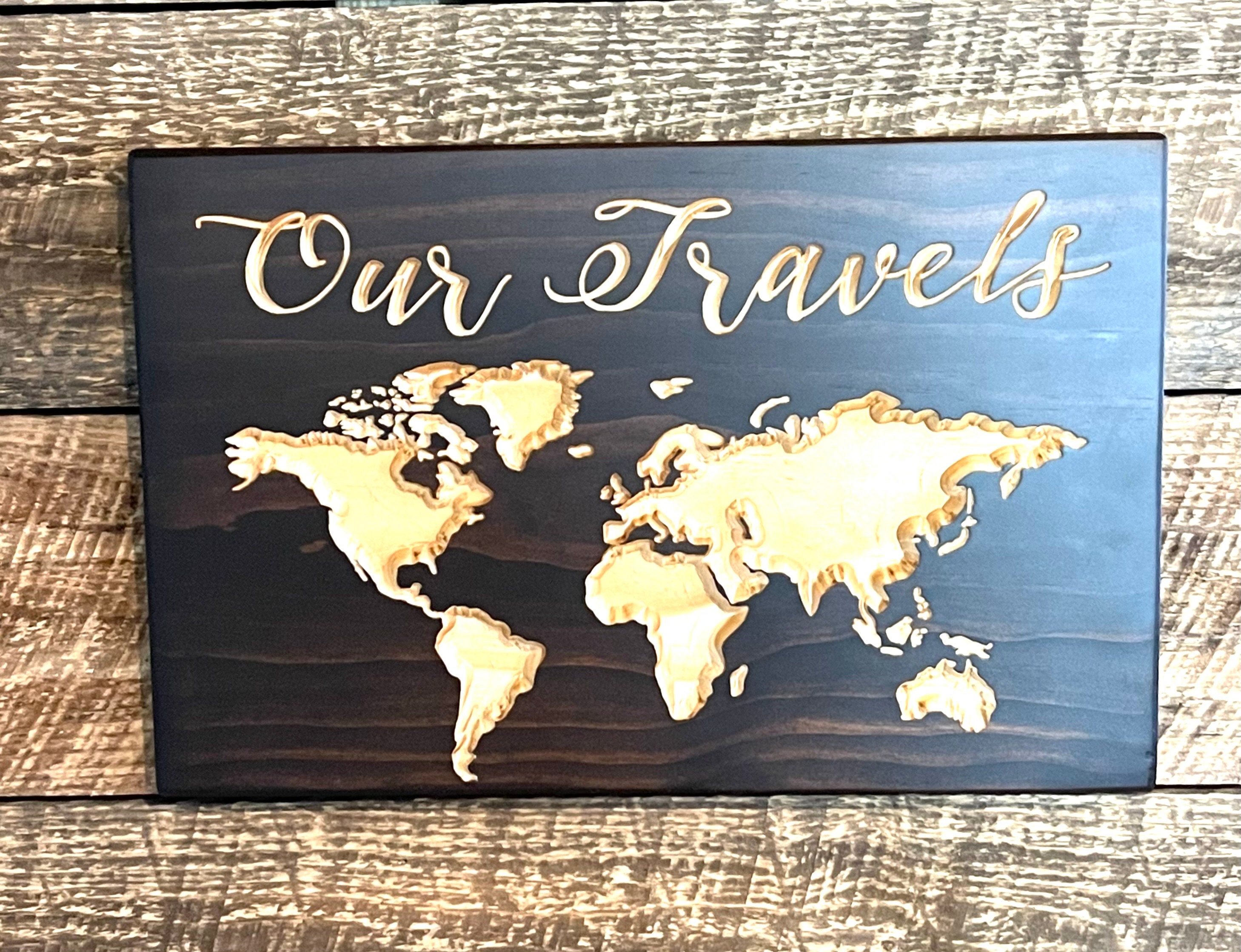 Our Travels - Carved Wood Sign - Travel Collage - Engraved Sign - World ...