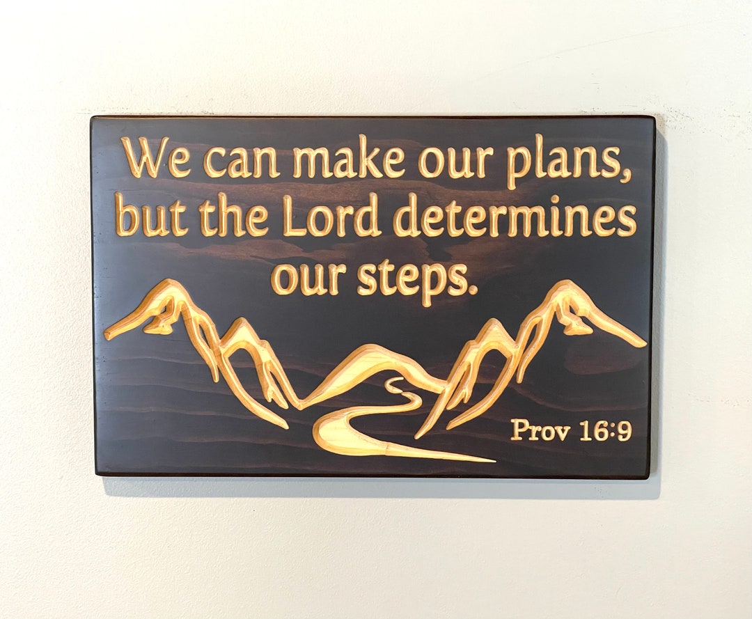 Carved Wooden Sign- Religious Sign for Homes - Proverbs 16 9 - Mountain ...