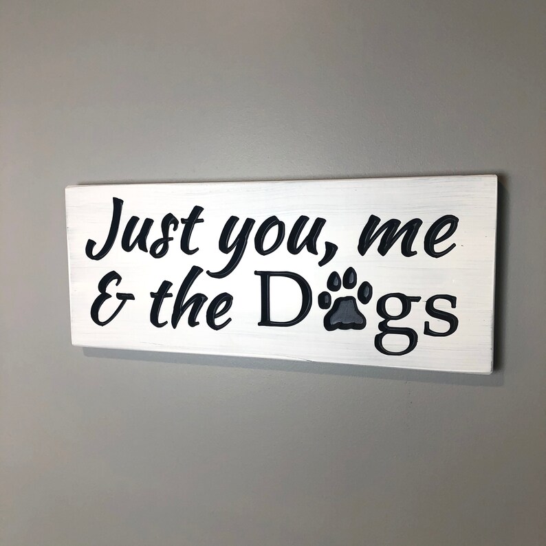 Carved Wooden Sign - Dog Lover Sign - Sign With Saying - Just You Me ...