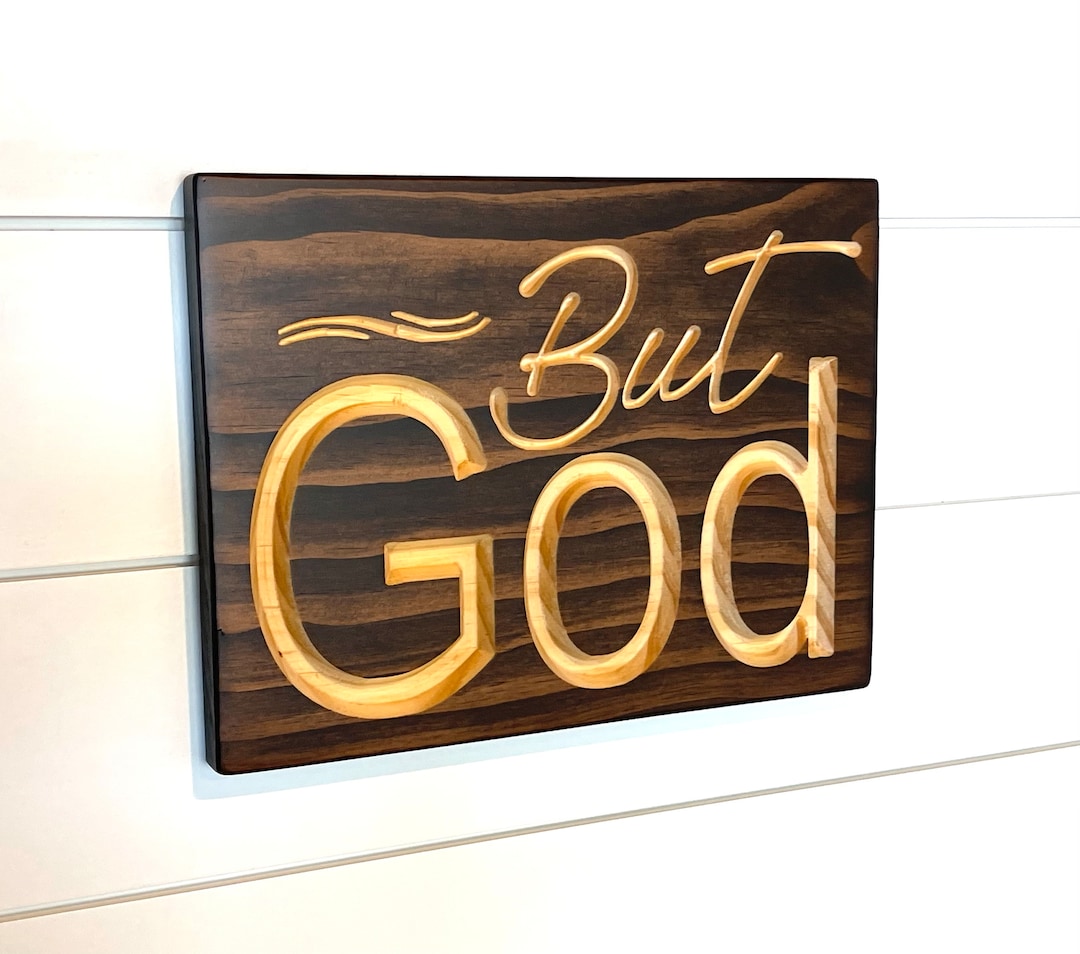 Carved Wooden Sign- but God Sign -custom Carved Wood Sign - Bible Verse ...