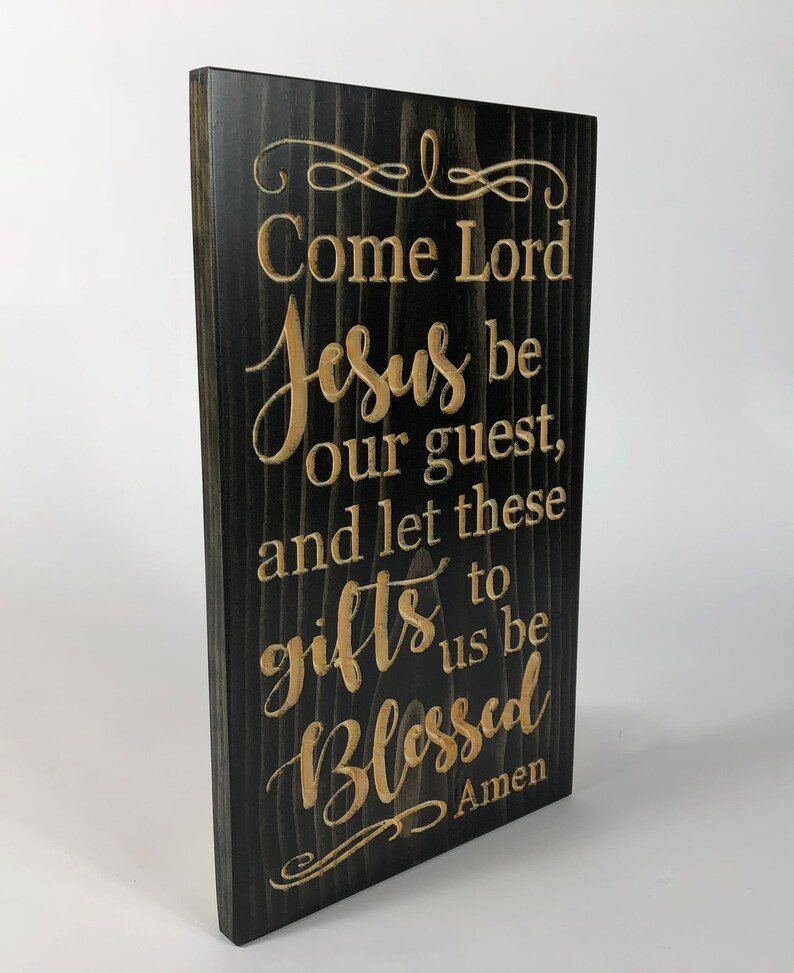 Wooden Signs With Sayings Come Lord Jesus Sign Dinner - Etsy