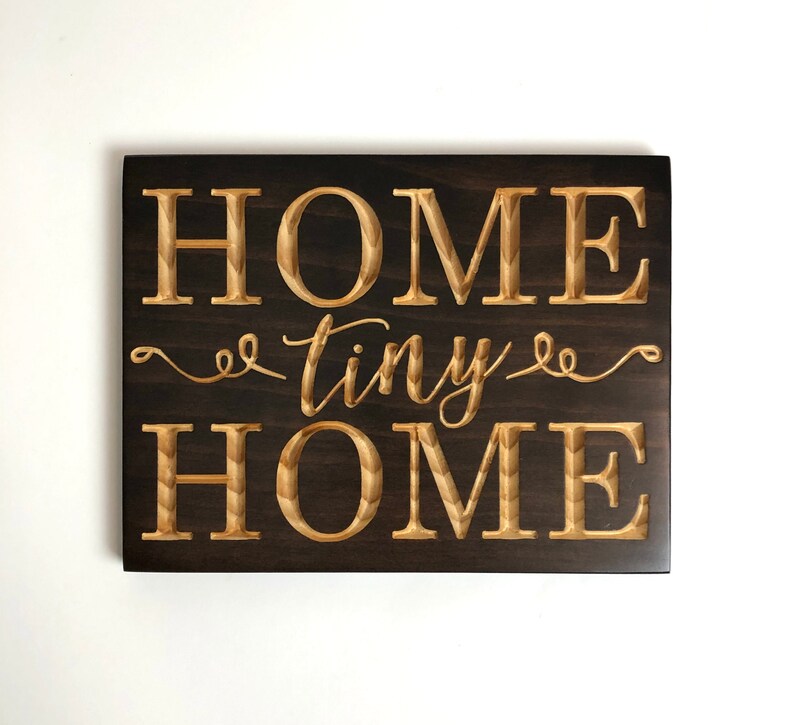 Carved Wood Sign Tiny Home Sign Wood Sign With Saying | Etsy