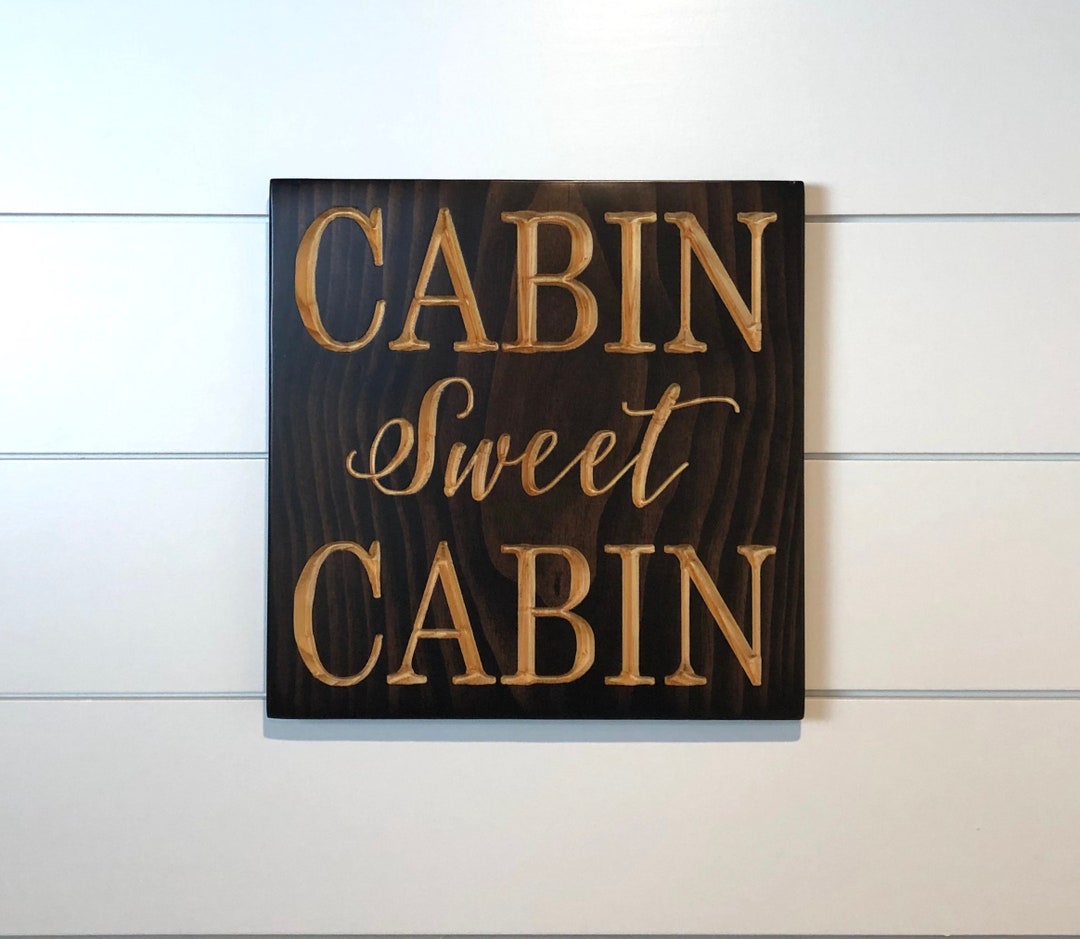 Carved Wooden Sign - Cabin Sweet Cabin - Cottage Sign - Wall Sign ...