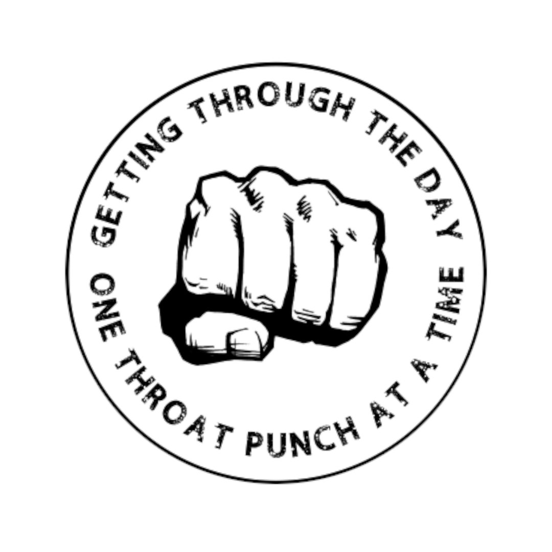 Getting Through the Day One Throat Punch at a Time Vinyl Sticker ...