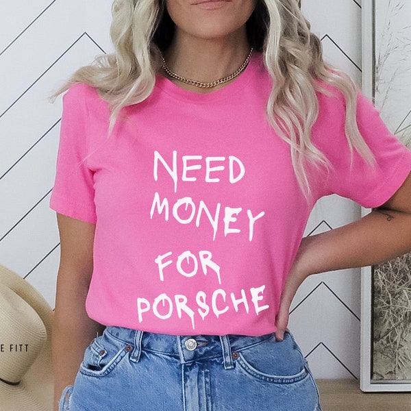 Need Money for Porsche Shirt - Etsy