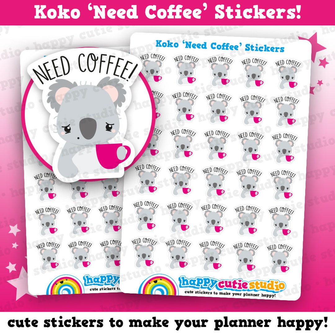 30 Cute Koko the Koala 'need Coffee' Planner Stickers - Etsy
